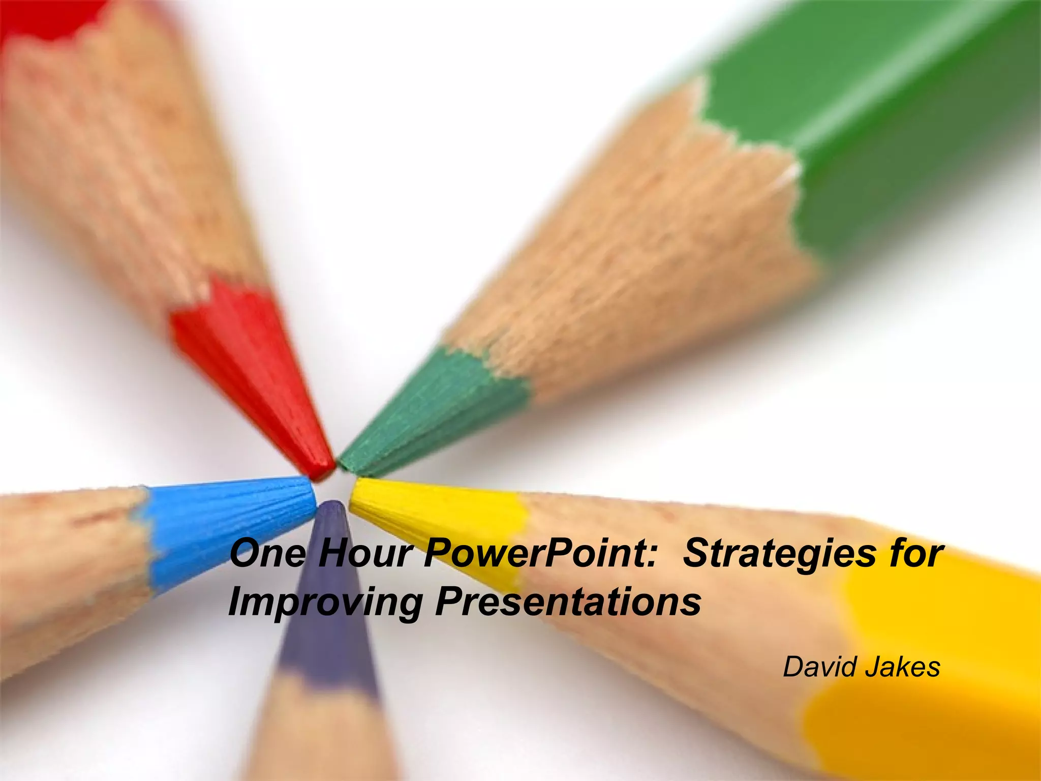 One Hour PowerPoint: Ten Strategies for Improving Presentations | PPT ...