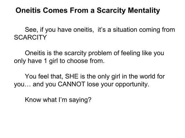 Do you Have Oneitis? Why “Players” Don’t get Oneitis and Their Secret ...