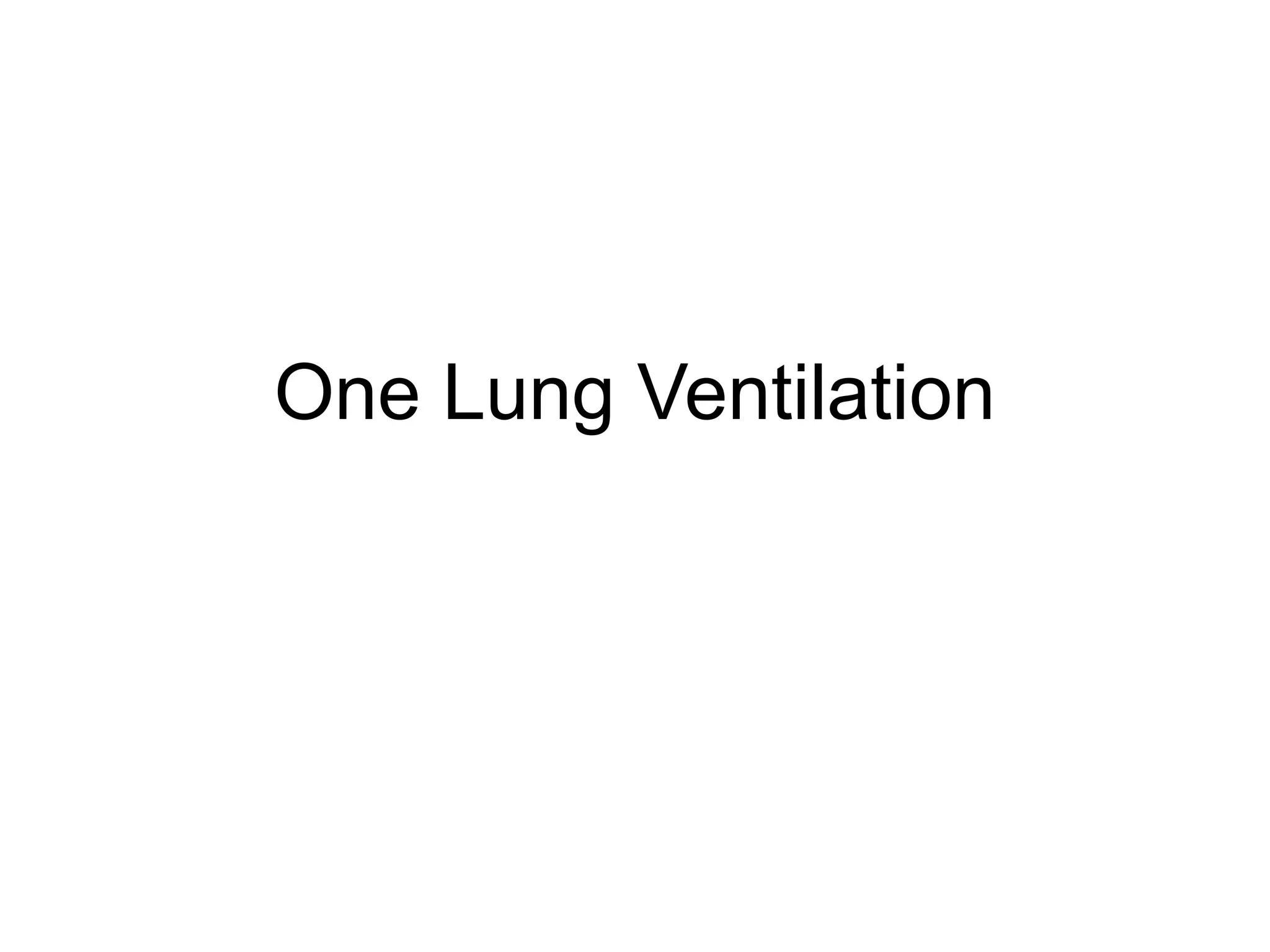 One lung ventilation | PPT
