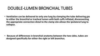 one lung ventilation and anaesthetic management and considerations | PPTX