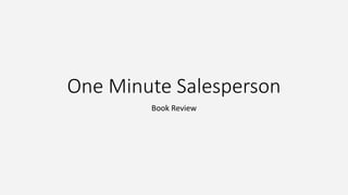 One minute sales person | PPTX
