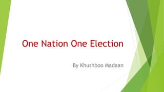 One Nation One Election in Indian politics | PPTX