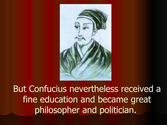 CONFUCIUS One Of The Most Famous Personality In Ancient | PPT