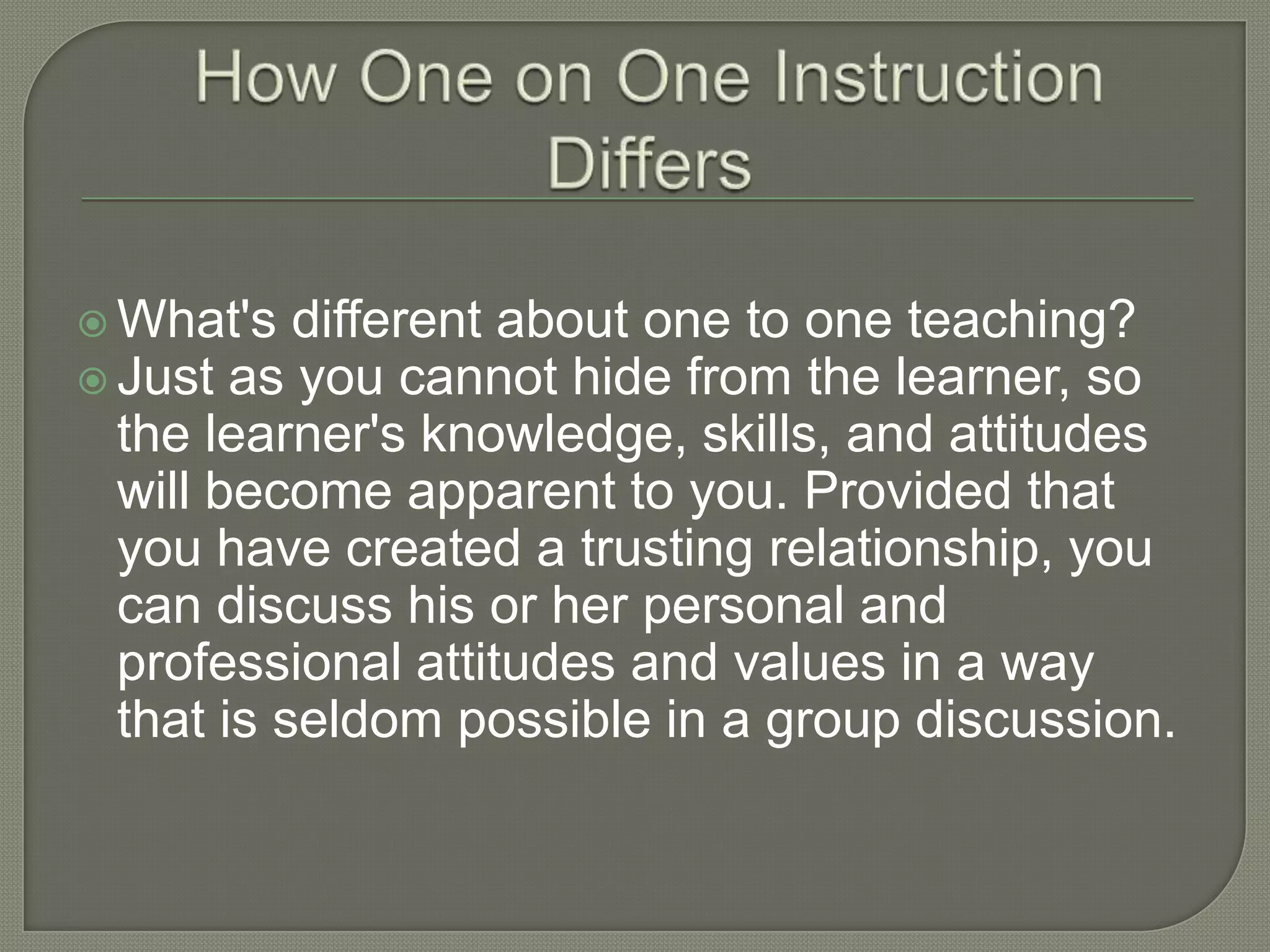 One on one instruction too | PPTX