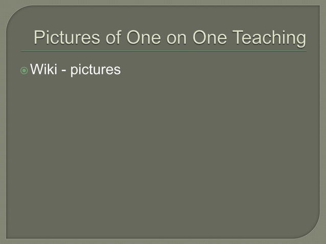 One on one instruction too | PPTX