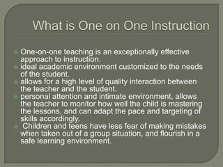 One on one instruction too | PPTX