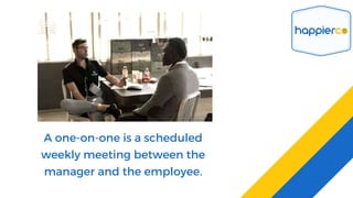 7 Steps to an Effective One on One Management | PPTX