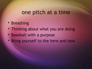 ONE PITCH AT A TIME | PPT