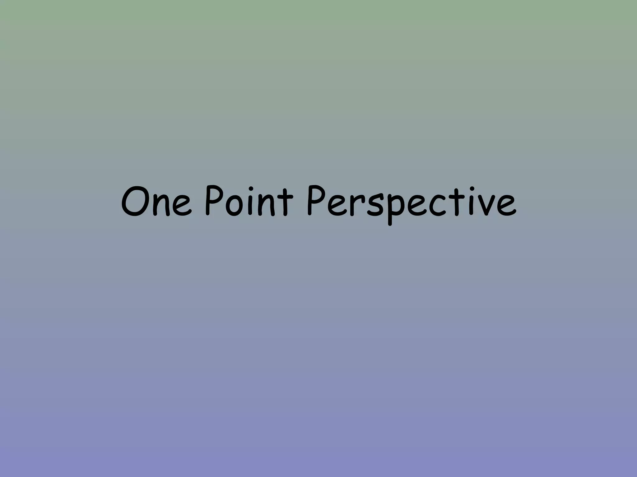 One Point Perspective! | PPT