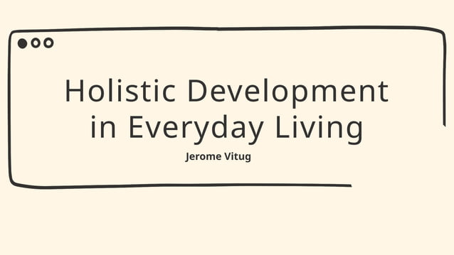 ONE'S HOLISTIC PERSONAL DEVELOPMENT (1).pptx