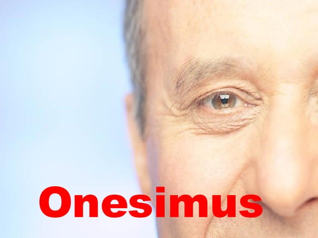 Onesimus | PPT | Christianity | Religion & Spirituality