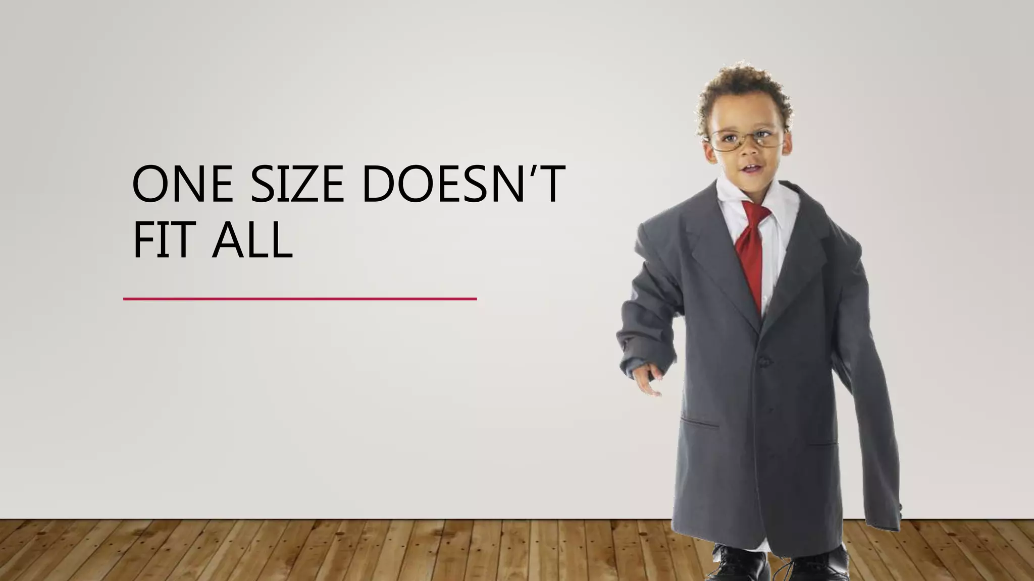 One Size Doesn't Fit All | PPTX