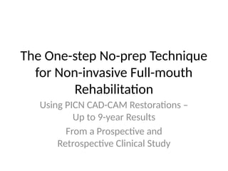 One_Step_No_Prep_PICN_Study_Detailed.pptx