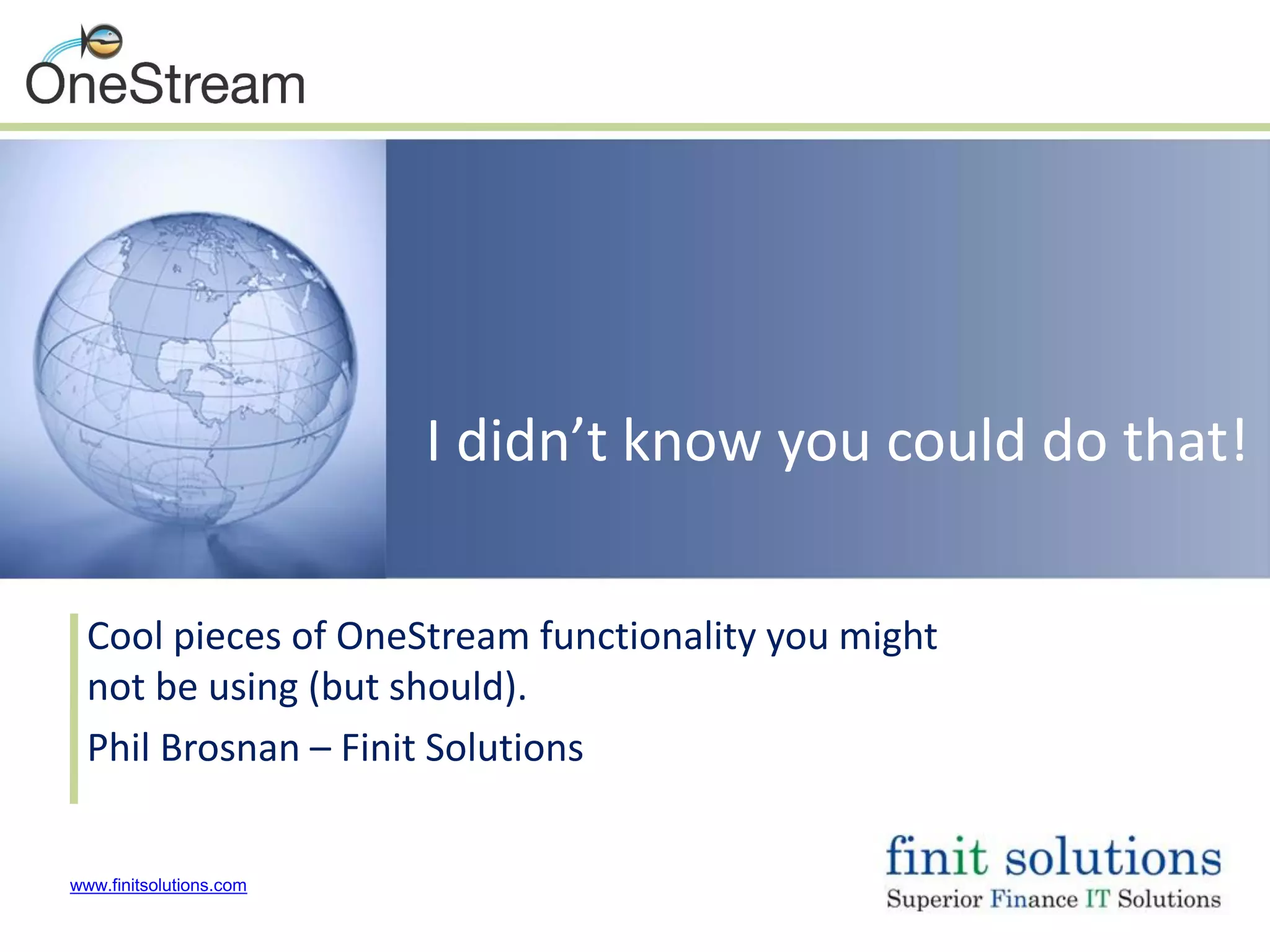 OneStream Functionality You Might Not be Using (But Should Be) | PDF