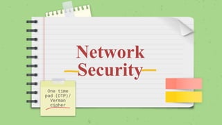 One time Pad Encryption | PPTX