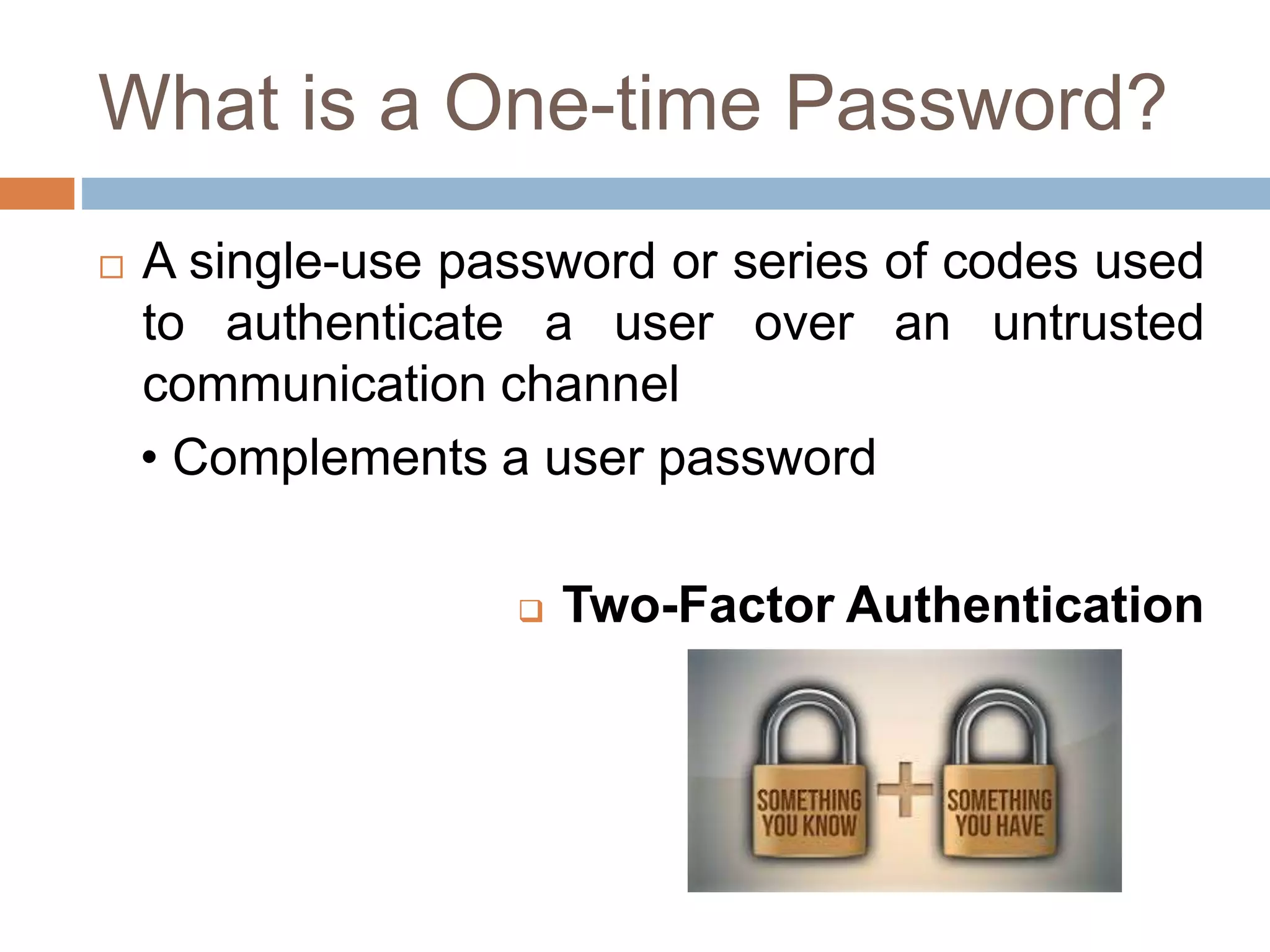 One Time Password - A two factor authentication system | PPTX
