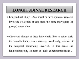 One time research and longitudinal research | PPTX