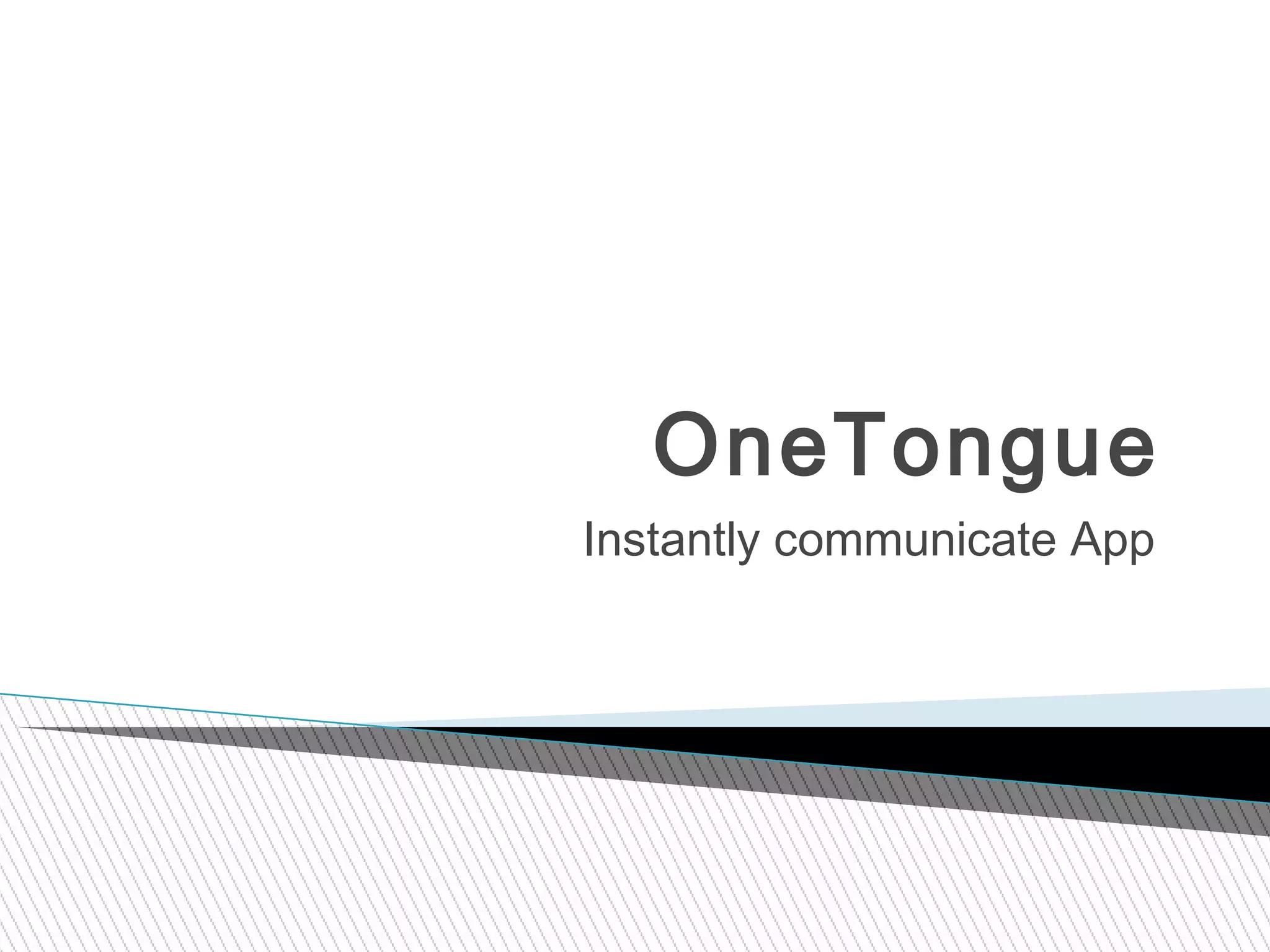 OneTongue App: Your Translation Companion | PPT