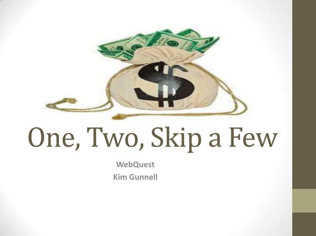 One, Two, Skip a Few | PPT
