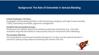One vs Five Days of Octreotide Infusion for Acute Esophageal Variceal ...