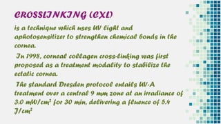 One way to optimize Corneal Cross linking (CXL) !! | PPT