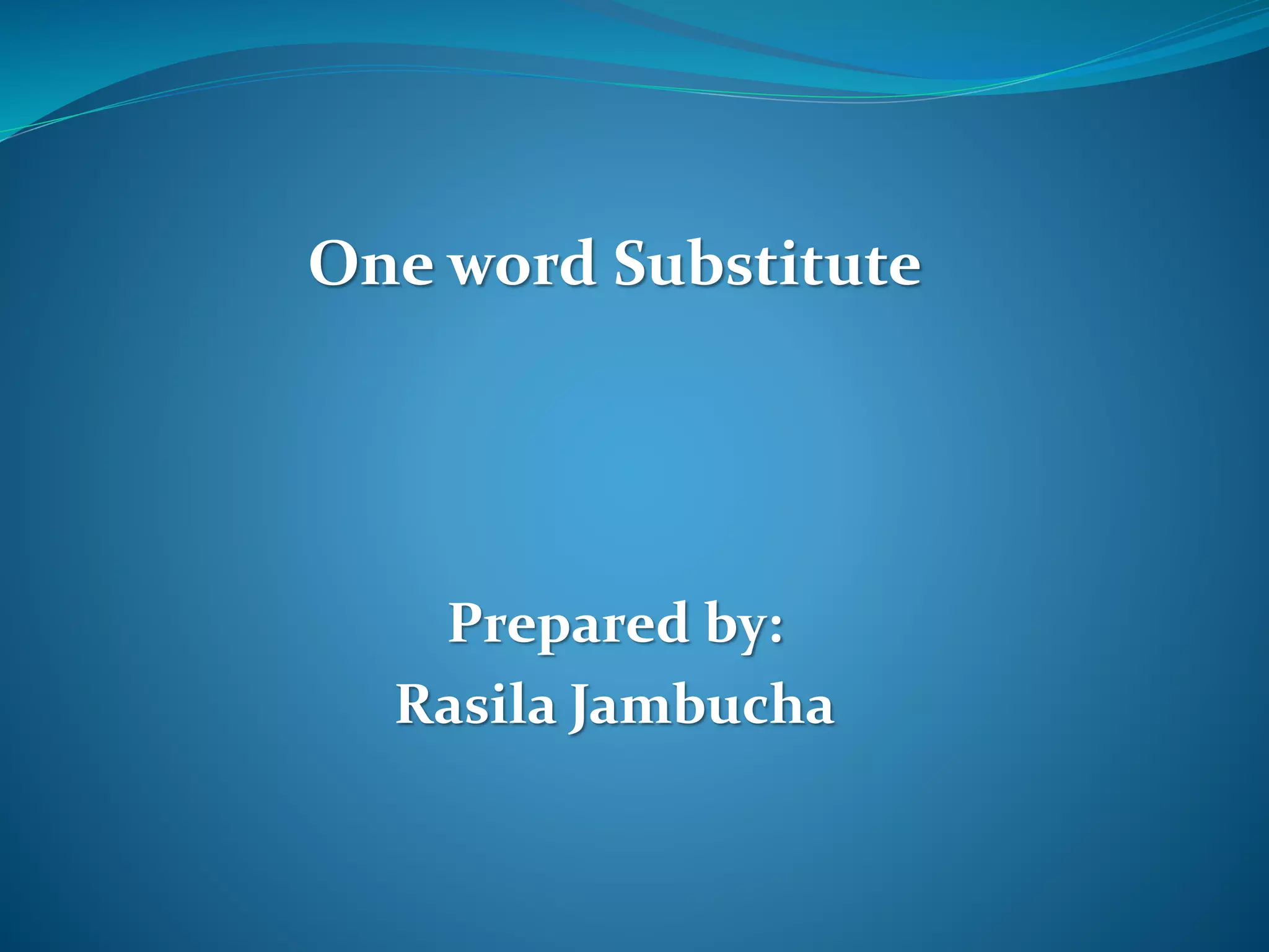 One word substitute | PPTX