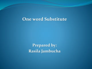 One word substitute | PPTX