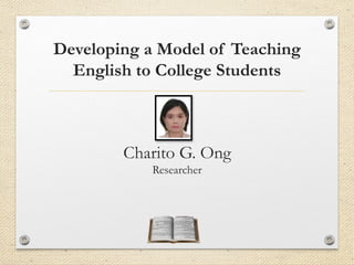 Model of Teaching English to College Students | PPTX