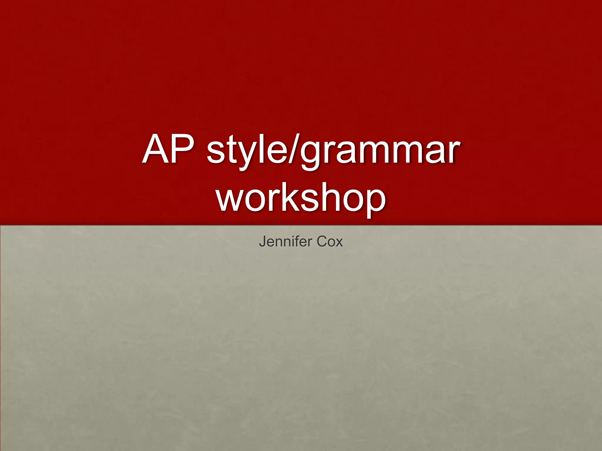 Grammar/AP Style workshop | PPT