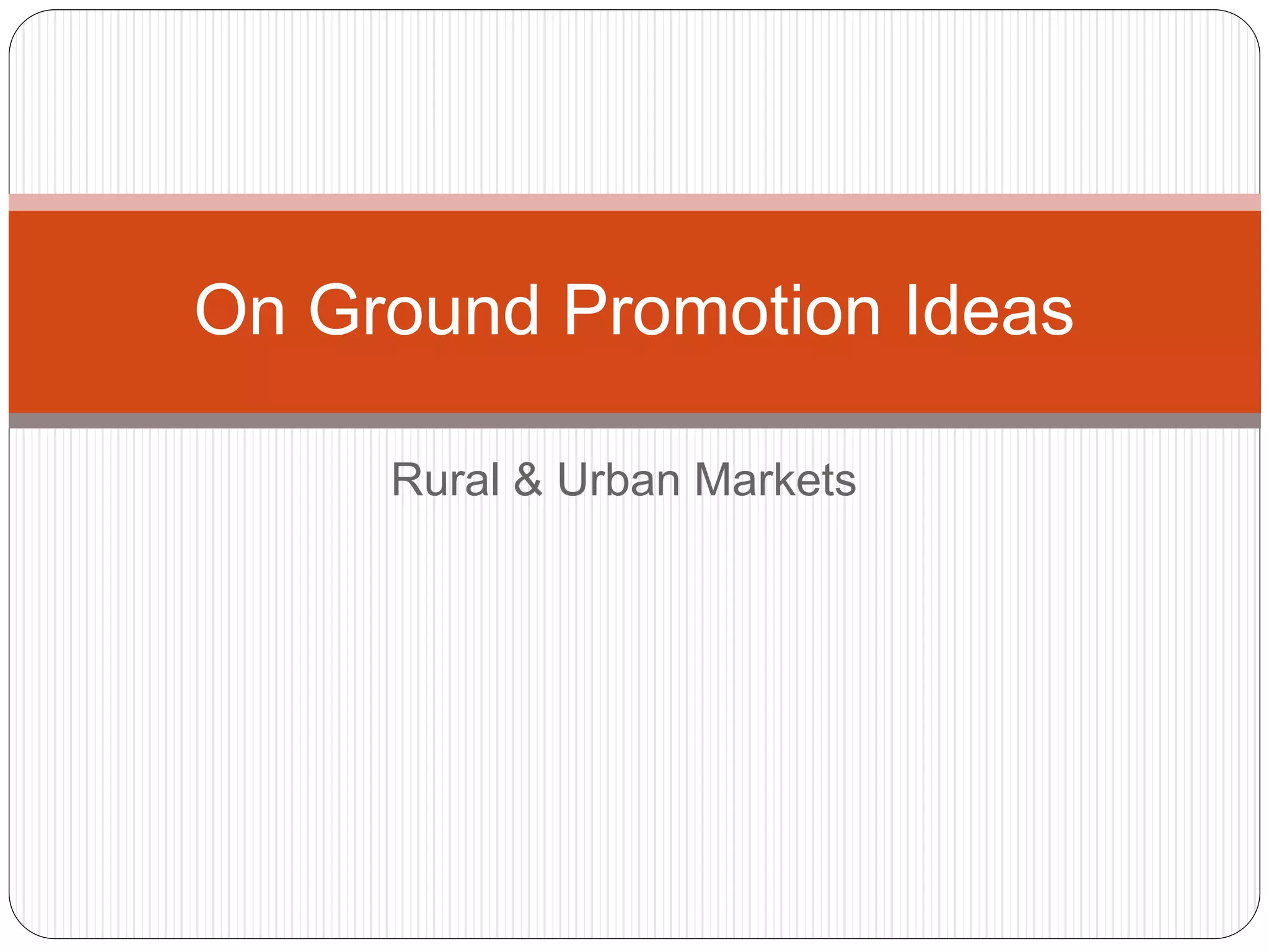 On ground promotion ideas | PPTX