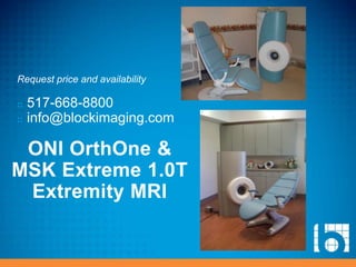 ONI 1.0T Extremity MRI for Sale | PPTX