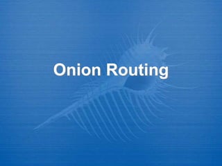 Onion Routing.ppt