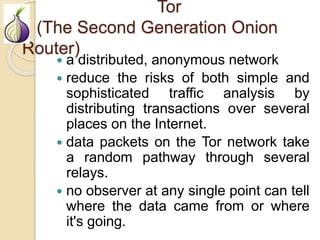 Onion routing and tor: Fundamentals and Anonymity | PPTX