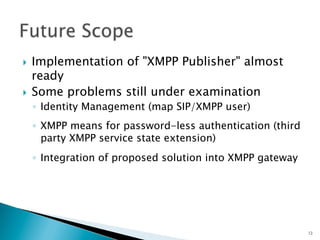 The Potential of Consolidating SIP and XMPP Based Communication for Telecommunication Carrier | PPT