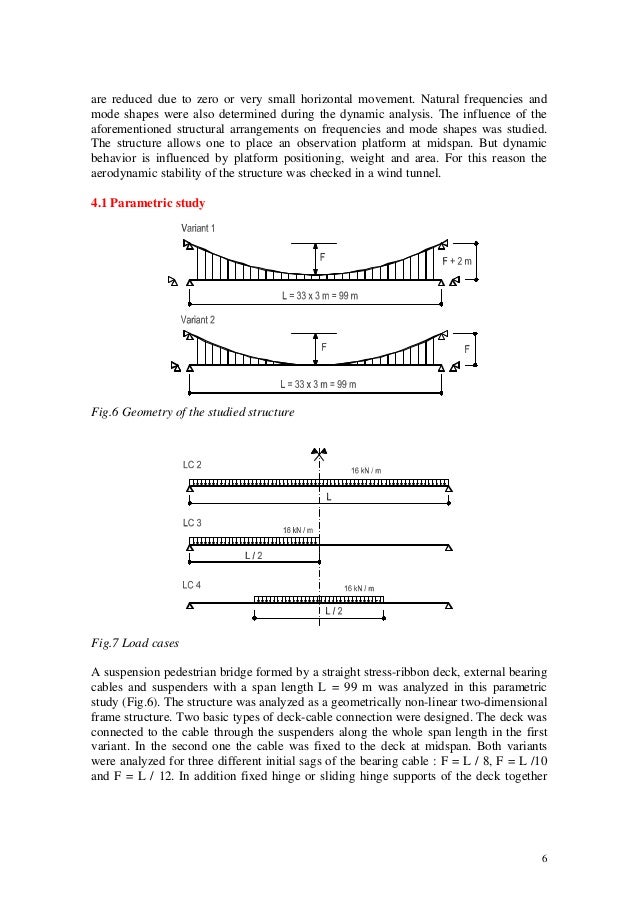 Stress ribbon bridges stiffened by arches or cables