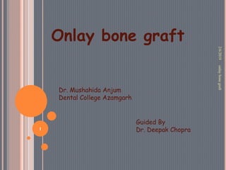 Onlay bone graft | PPTX