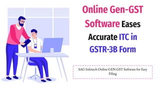 How to Use Gen GST Online Software for Simplifying Accurate ITC in GSTR-3B | PPT