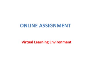 Virtual Learning Environment | PPT