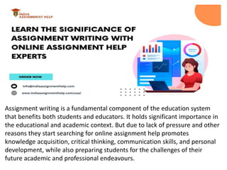 Learn The Significance of Assignment Writing with Online Assignment Help Experts | PPTX