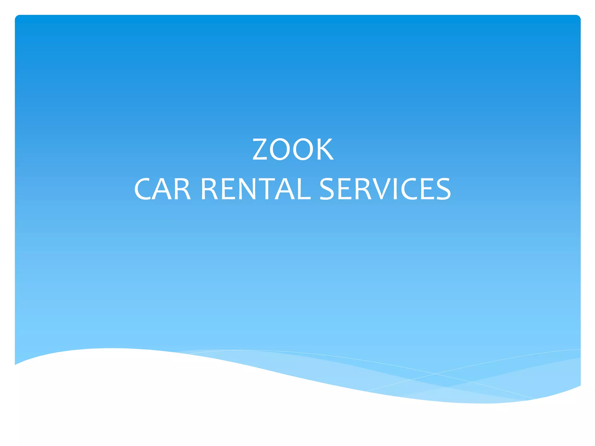 Zook Car Rental System Project | PPTX