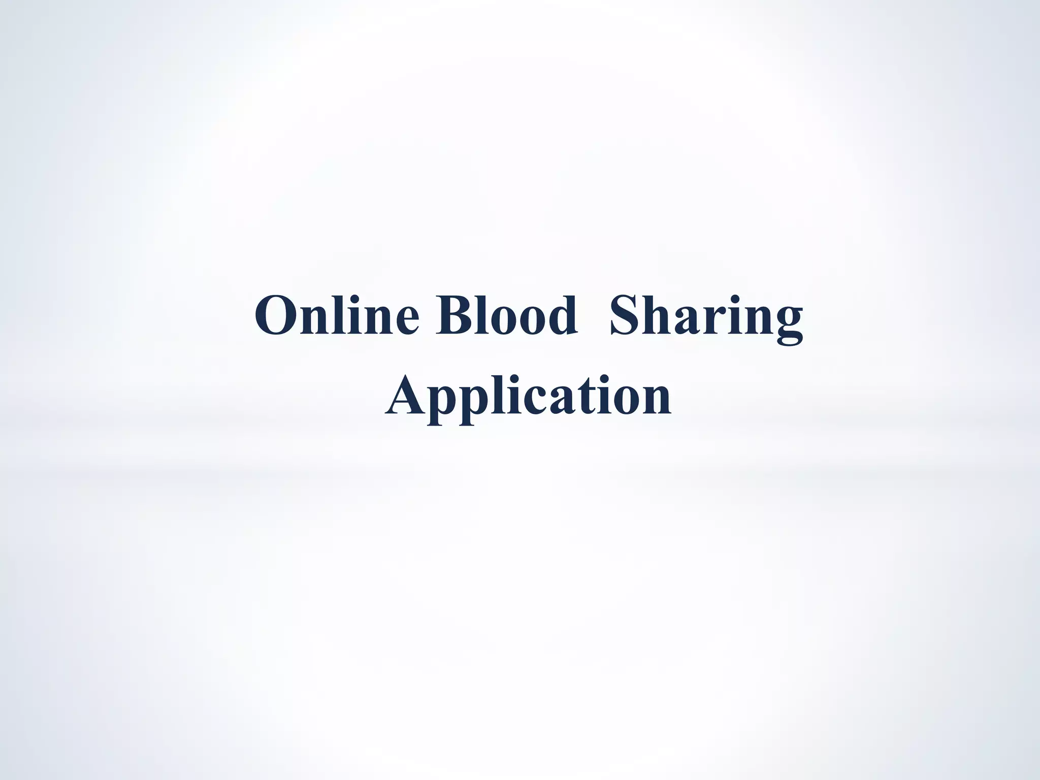 Online blood sharing application | PPTX