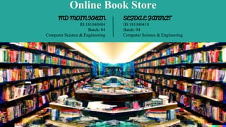 Online Book Store Project Presentation by Moin Khan & Sejda E Jannat | PPTX