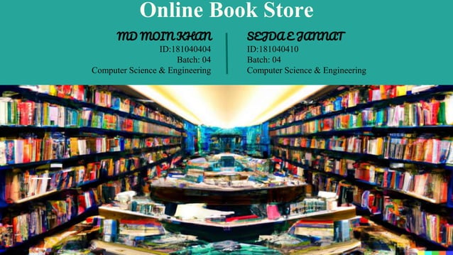 Online Book Store Project Presentation by Moin Khan & Sejda E Jannat | PPTX