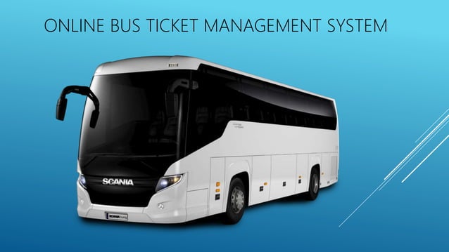 Online bus ticket management system project for system analysis and ...