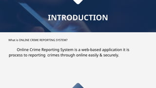 ONLINE_CRIME_REPORTING_SYSTEM BY CANVA__ | PPTX