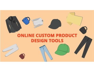 Online custom product_design_tools | PPT