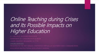 Online Teaching during Crises and Its Possible Impacts on Higher ...