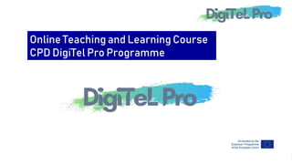 DigiTeL Pro Online Education MPE by Albert Sangra (UOC).pptx