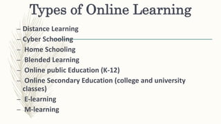 Online education or e learning | PPTX | Online Education | Education