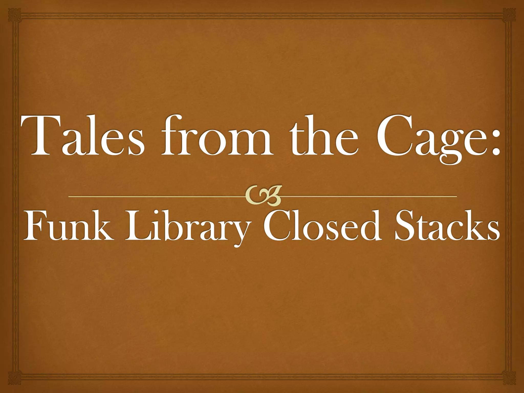 Explore Rare Books Kept in Our Closed Stacks | PPT